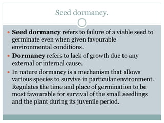 Dormancy, germination, and seed development | PPTX