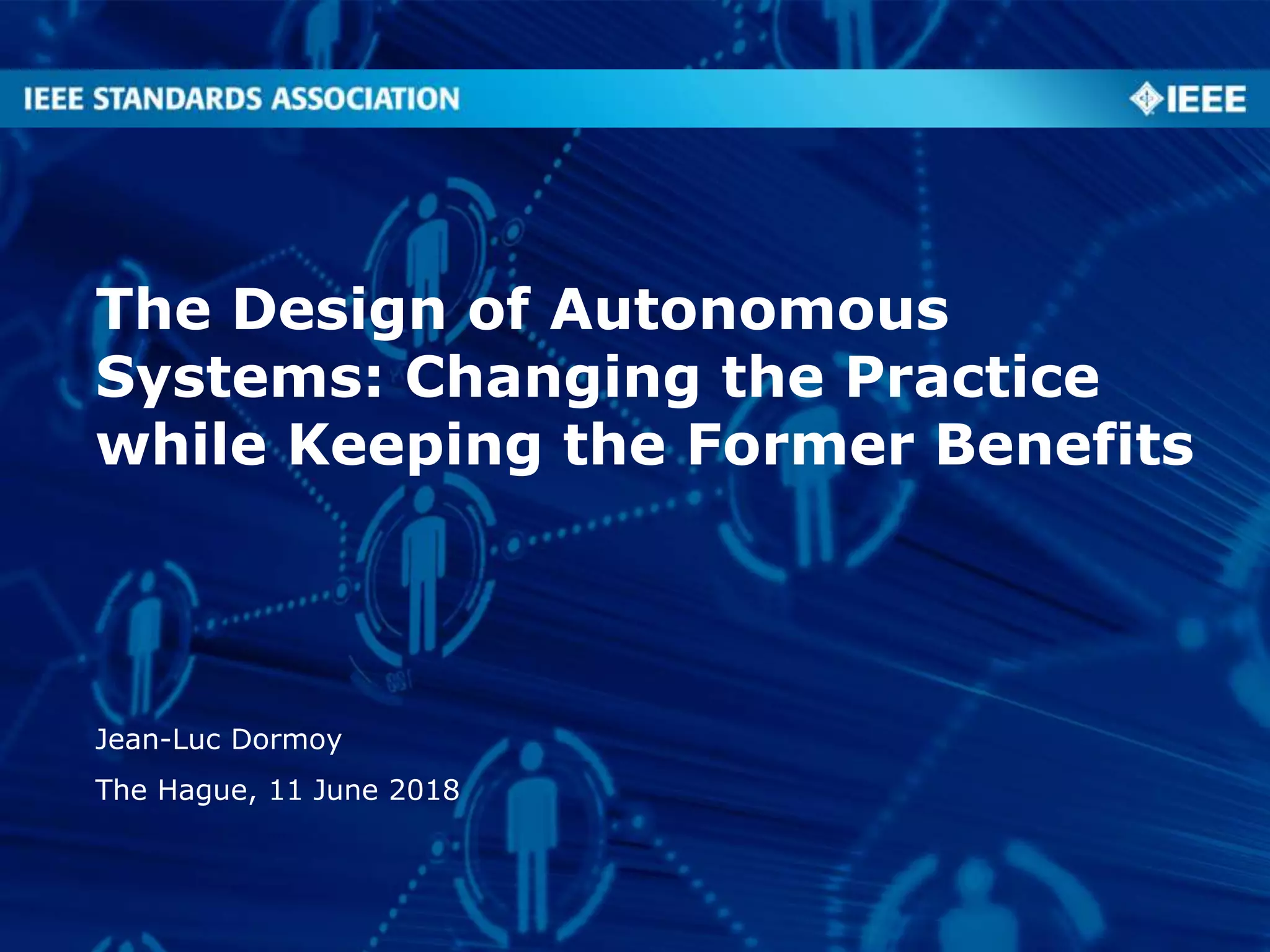 The Design of Autonomous Systems: Changing the Practice while Keeping ...
