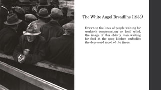 Dorothea Lange | PPTX | Fine Art Photography | Fine Art