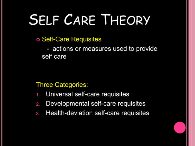 Dorothea orem’s self care theory | PPT