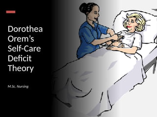 dorothea orems self-care nursing theory.pptx
