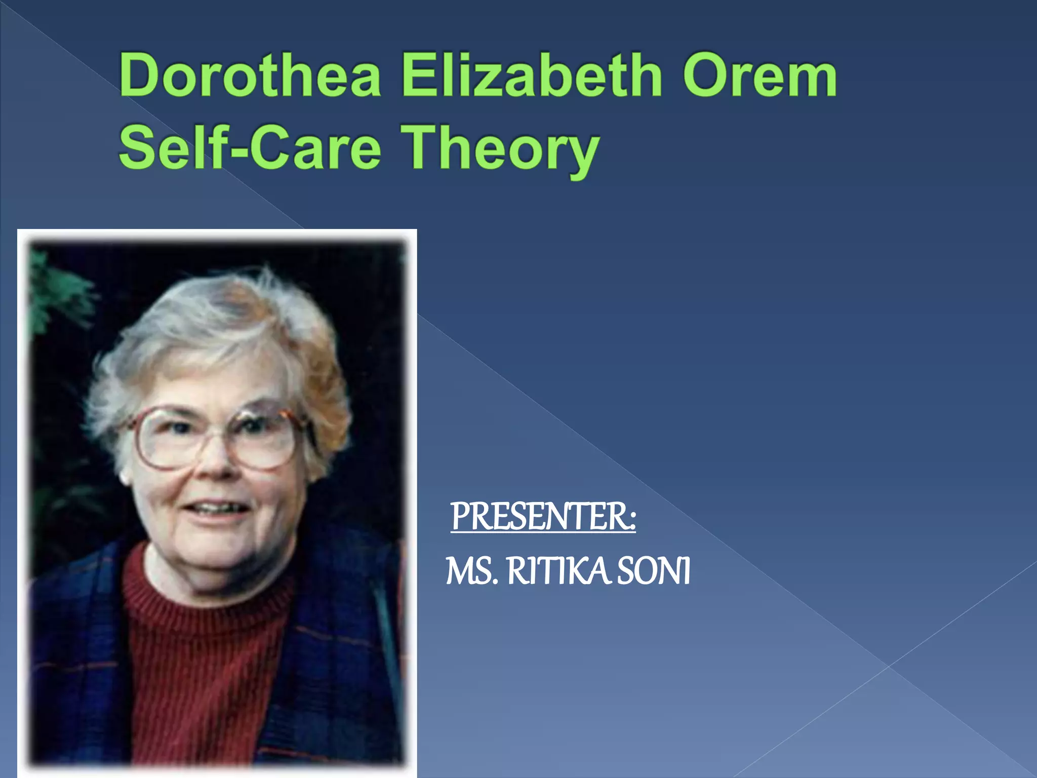 Dorothea orem's theory - Ms. Ritika soni | PPT