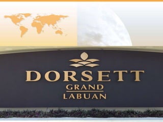 Dorsett Grand Labuan | PPTX