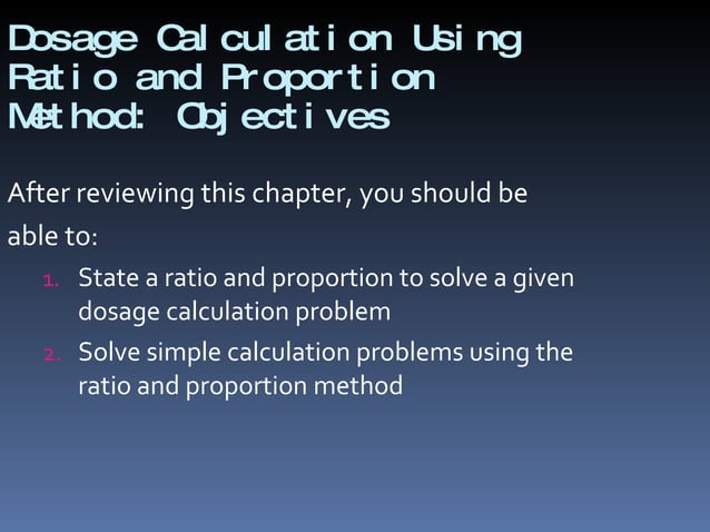 Dosage Calculation Using Ratio And Propo | PPT | Chemistry | Science