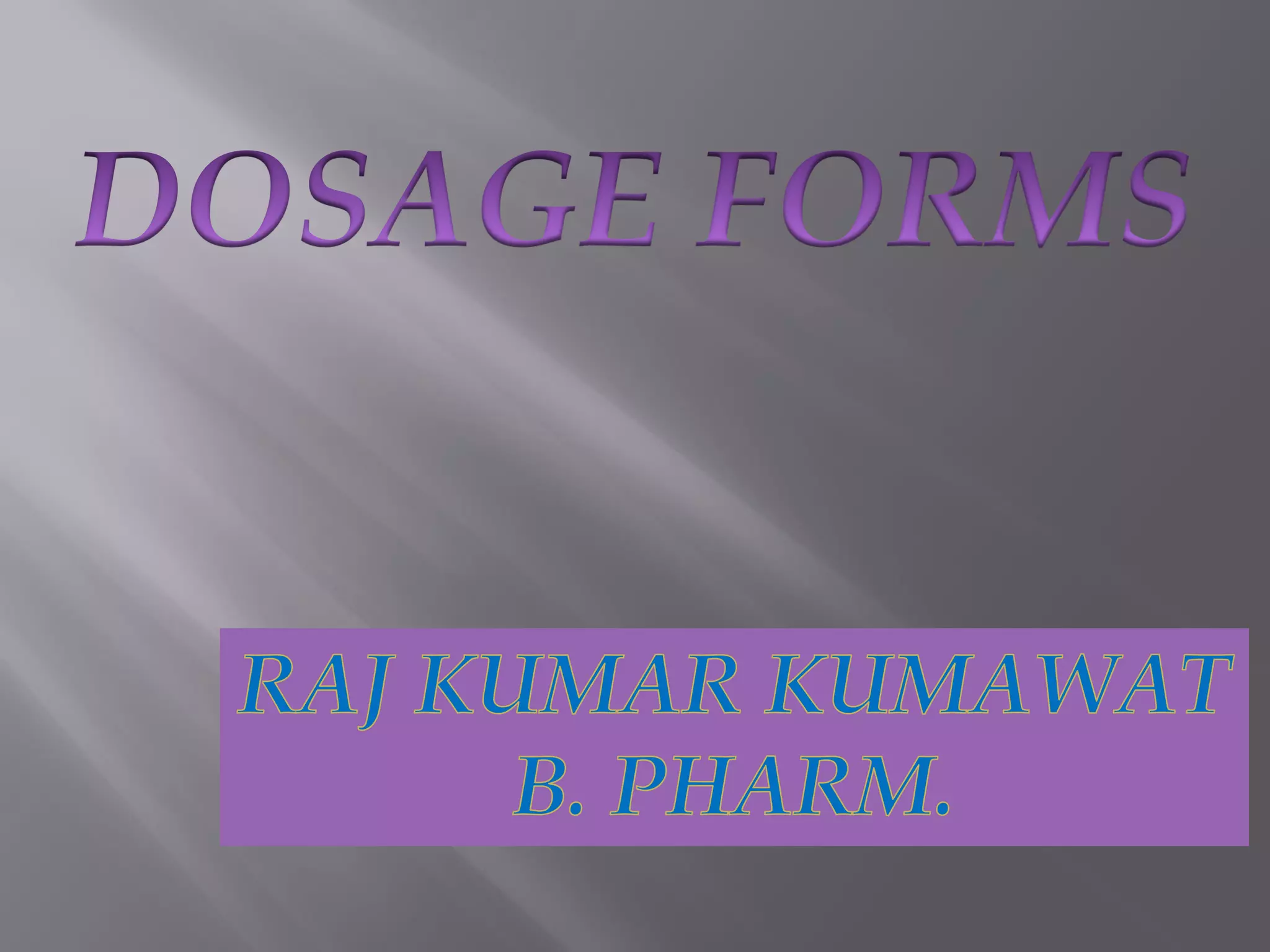 Dosage form, complete chapter on dosage form, pharmaceutics ...