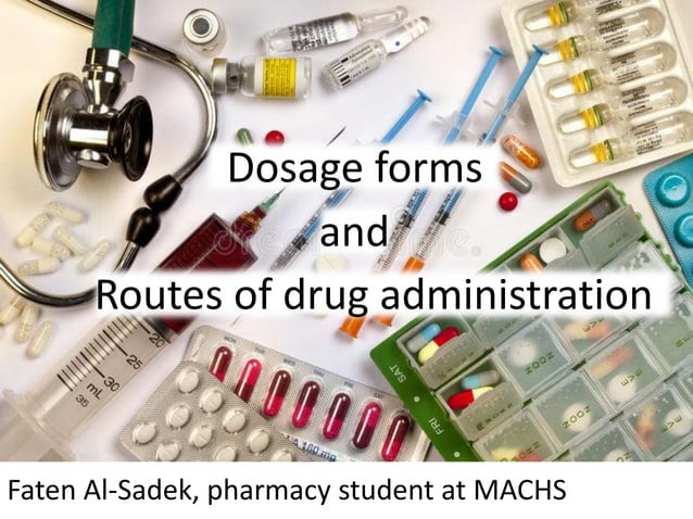 Dosage forms and routes of drug administration | PPTX