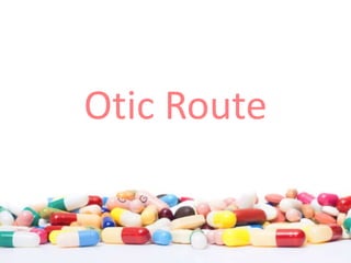 Dosage forms and routes of drug administration | PPTX