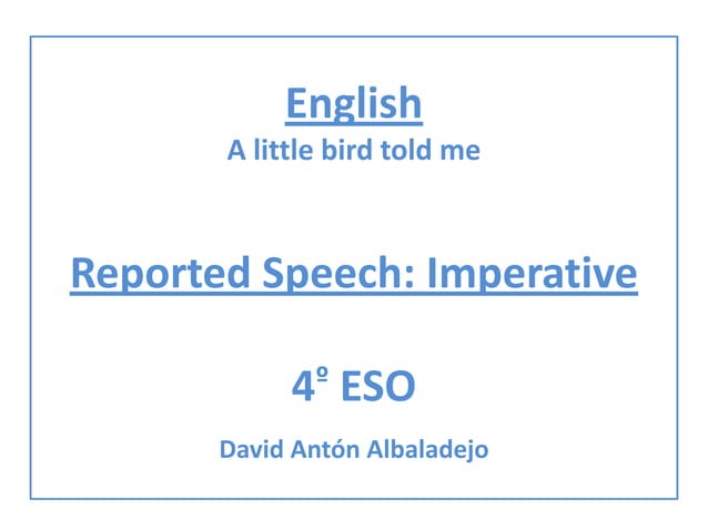 Dos and don'ts imperative reported speech | PPT