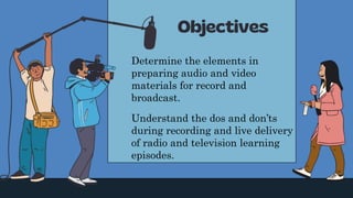Dos and Donts in Radio and Television Learning Episodes Delivery (1 ...