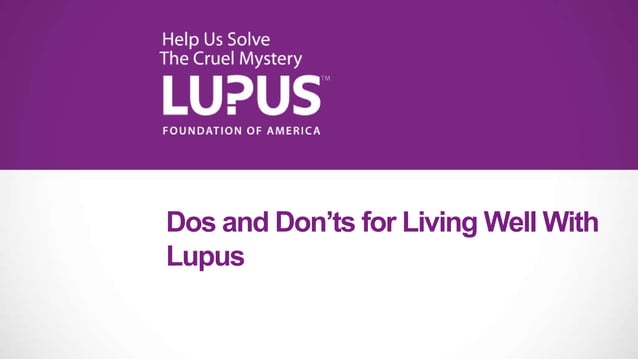 Dos and Don'ts for Living Well with Lupus | PPT