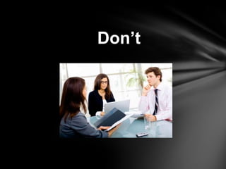 Dos and donts of a job interview ppt | PPTX