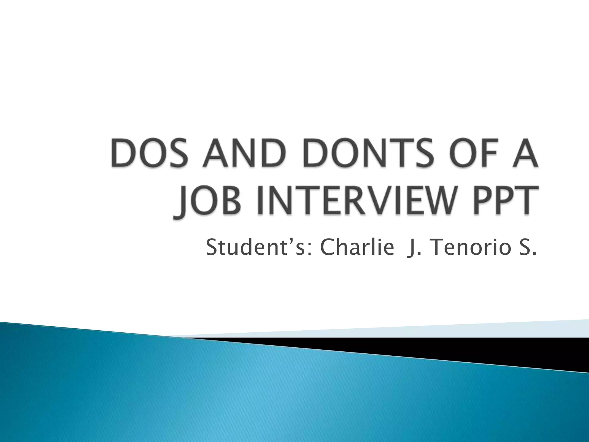 Dos and donts of a job interview ppt | PPT