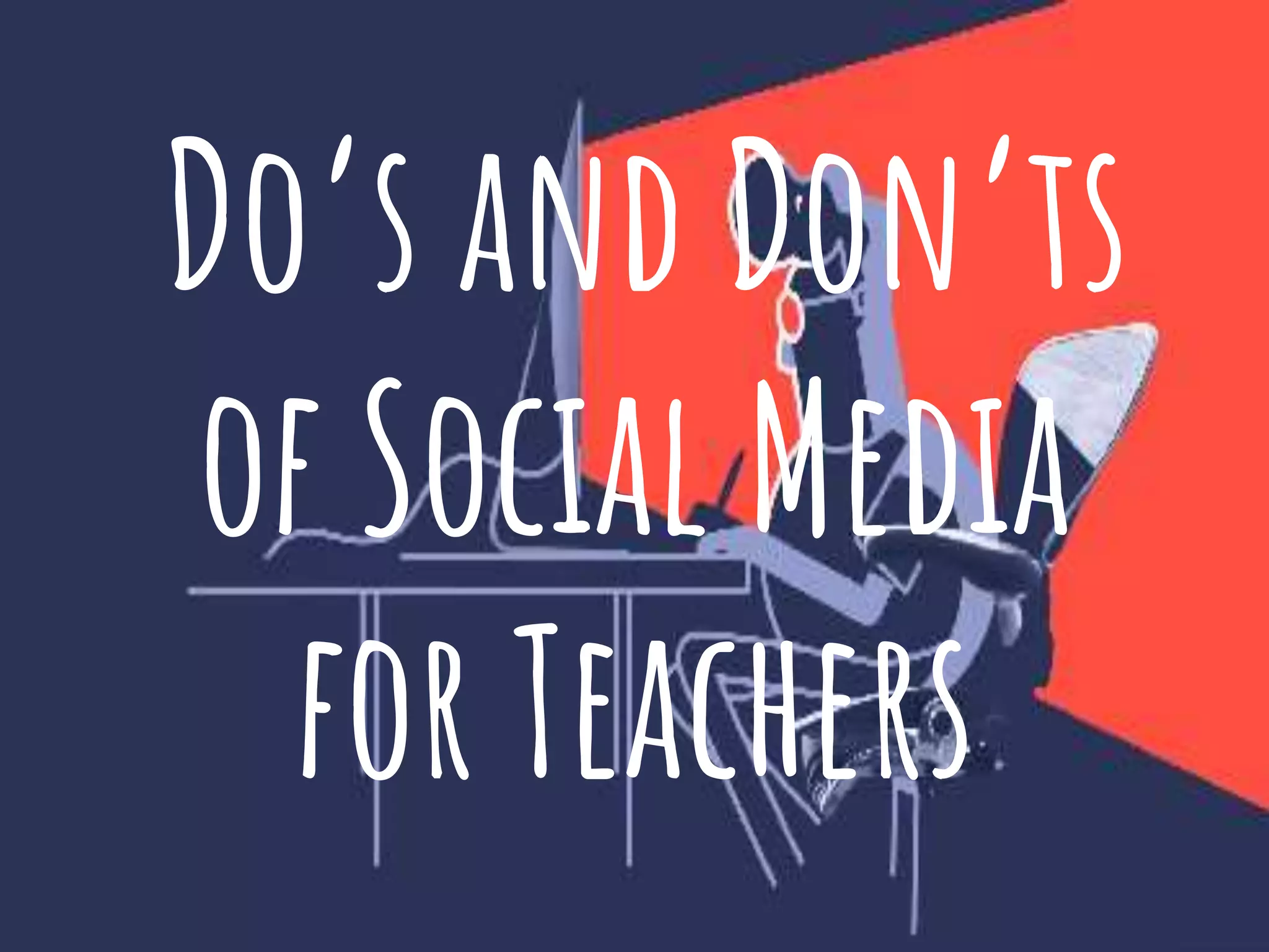 Do's and Don'ts of Social Media For Teacher R.pptx