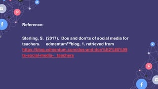 Do's and Don'ts of Social Media for Teachers.pptx