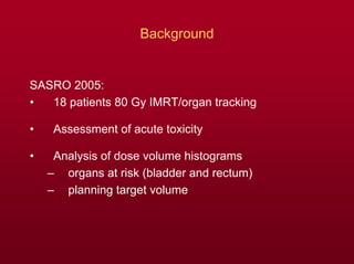 Dose Escalation By Imrt And Organ Trackingin Prostate Cancer | PDF