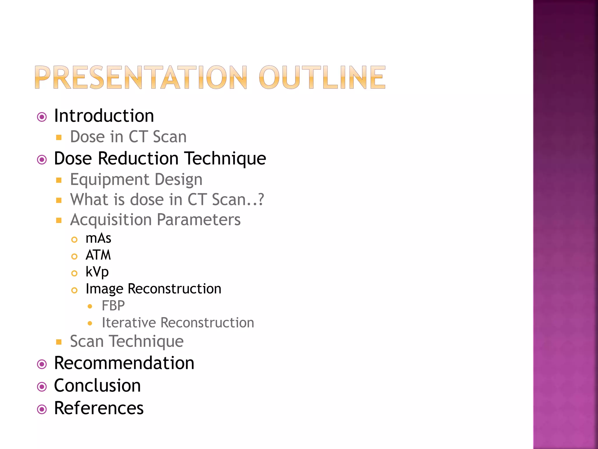 Dose reduction technique in ct scan | PPTX