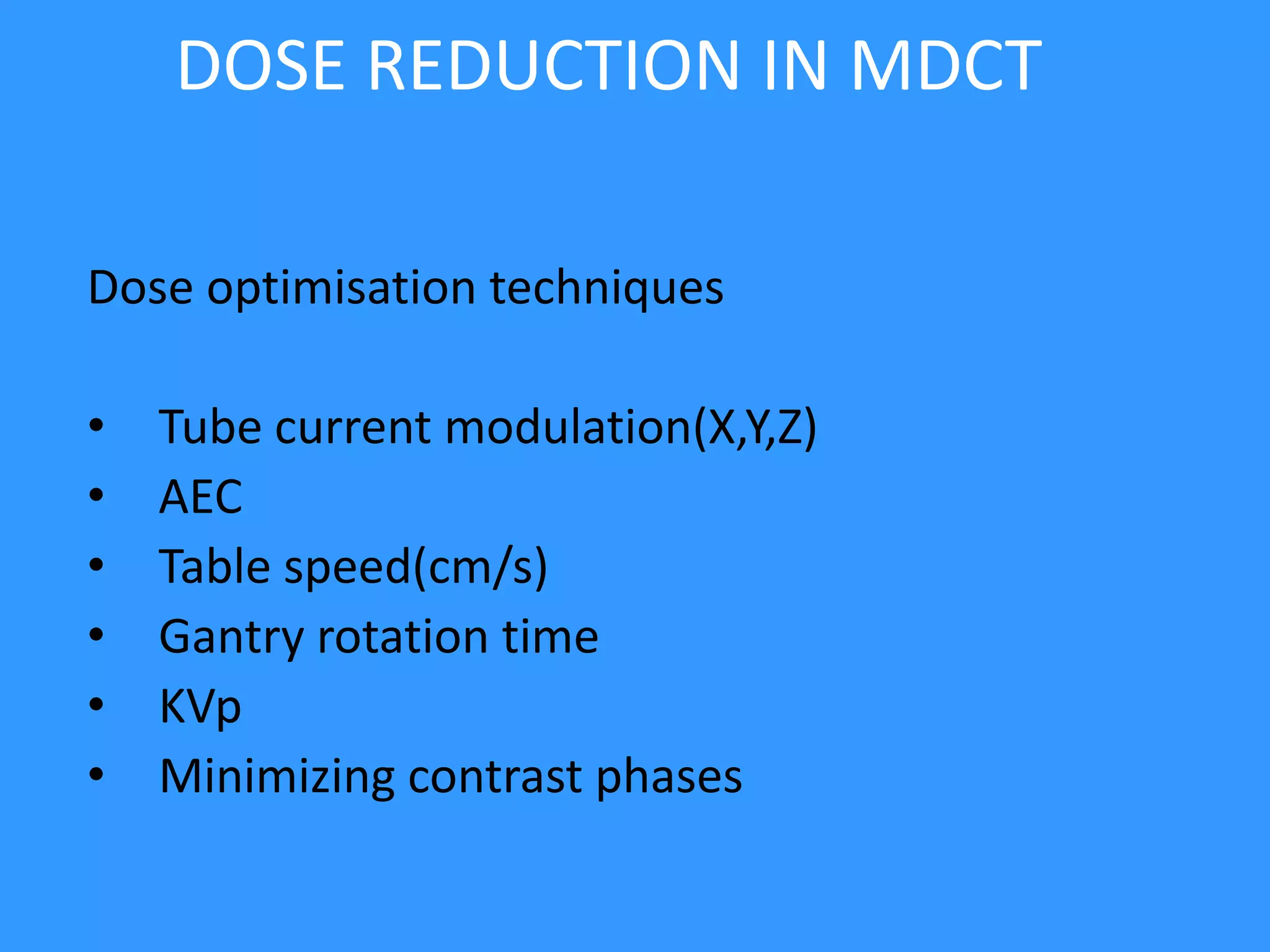 Dose reduction in MDCT . Daniel J.P , Khorfakhan hospital . UAE | PPT