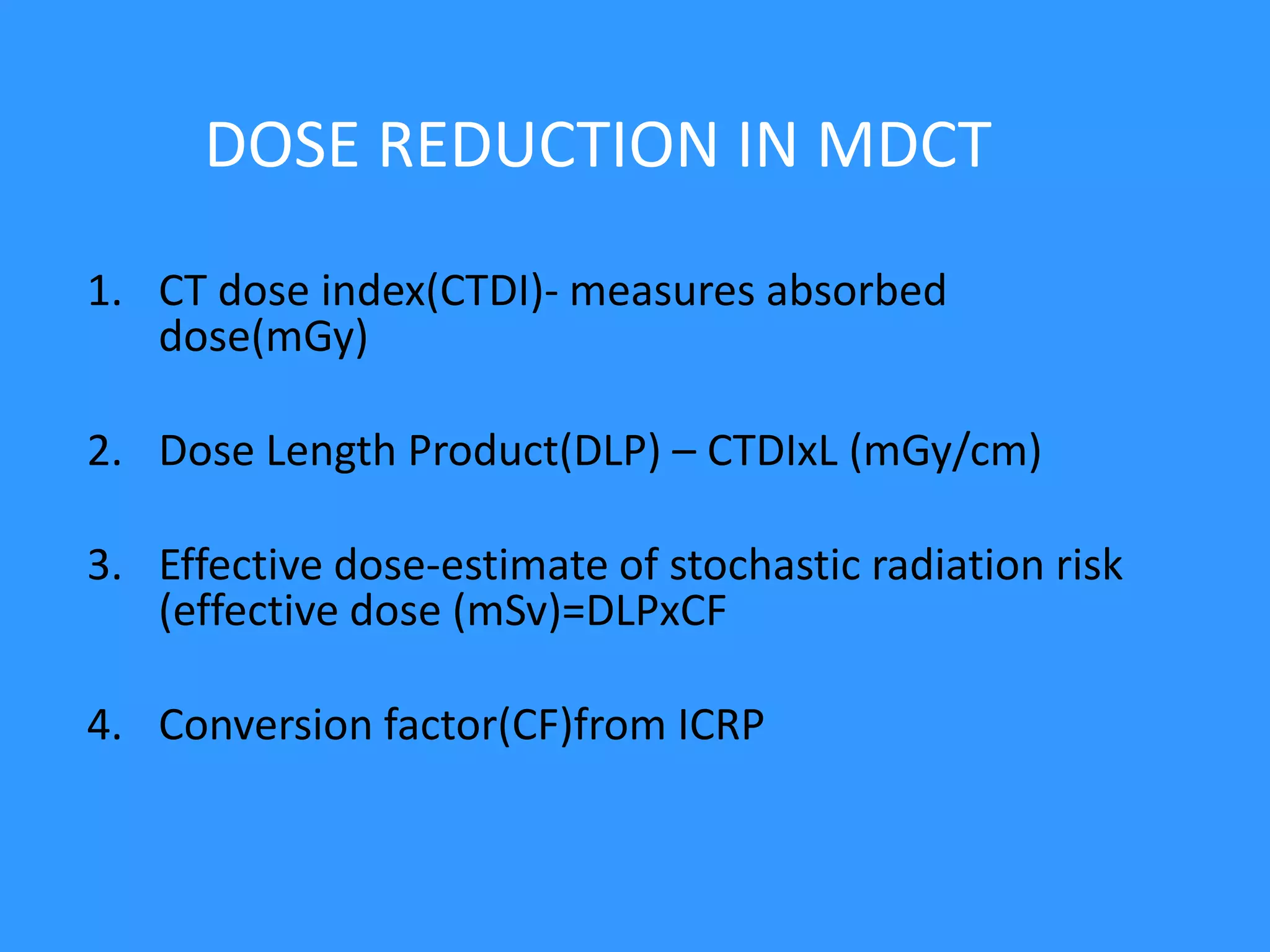 Dose reduction in MDCT . Daniel J.P , Khorfakhan hospital . UAE | PPT