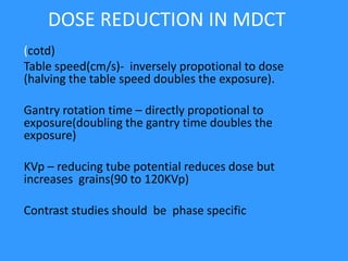 Dose reduction in MDCT . Daniel J.P , Khorfakhan hospital . UAE | PPT