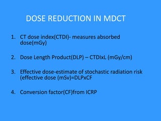 Dose reduction in MDCT . Daniel J.P , Khorfakhan hospital . UAE | PPTX