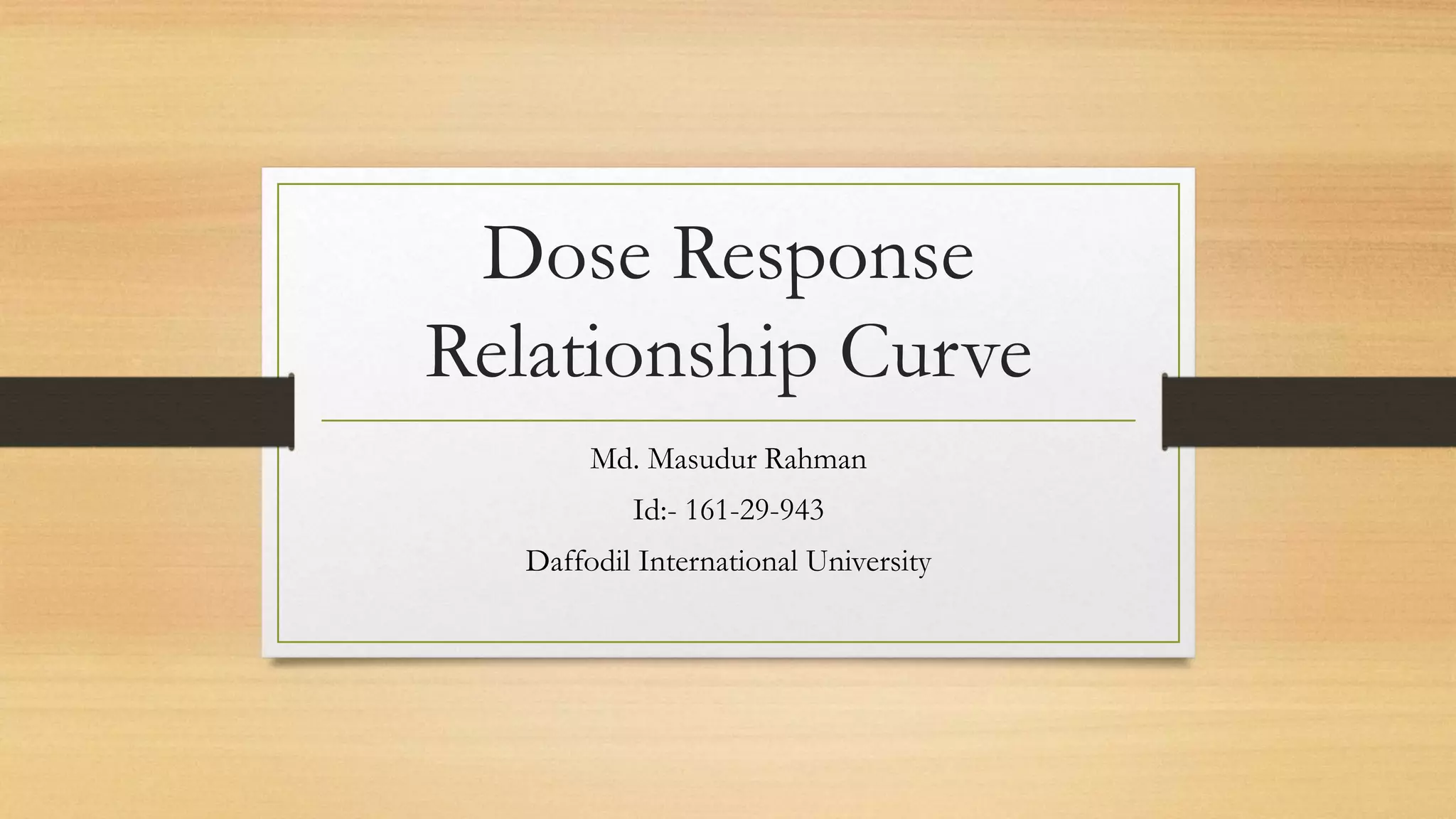 Dose Response Relationship Curve.pptx