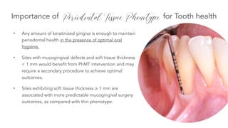 Periodontal/Peri-implant Soft tissue phenotype | PDF