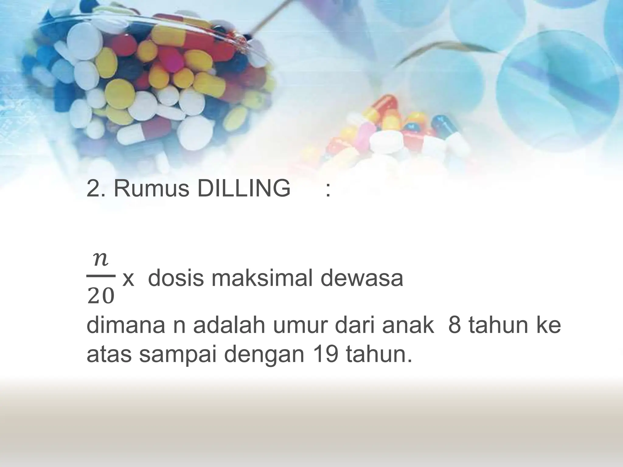 PERHITUNGAN DOSIS MAKSIMUM OBAT BERDASARKAN UMUR-BERAT BADAN.pptx