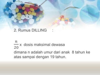 PERHITUNGAN DOSIS MAKSIMUM OBAT BERDASARKAN UMUR-BERAT BADAN.pptx