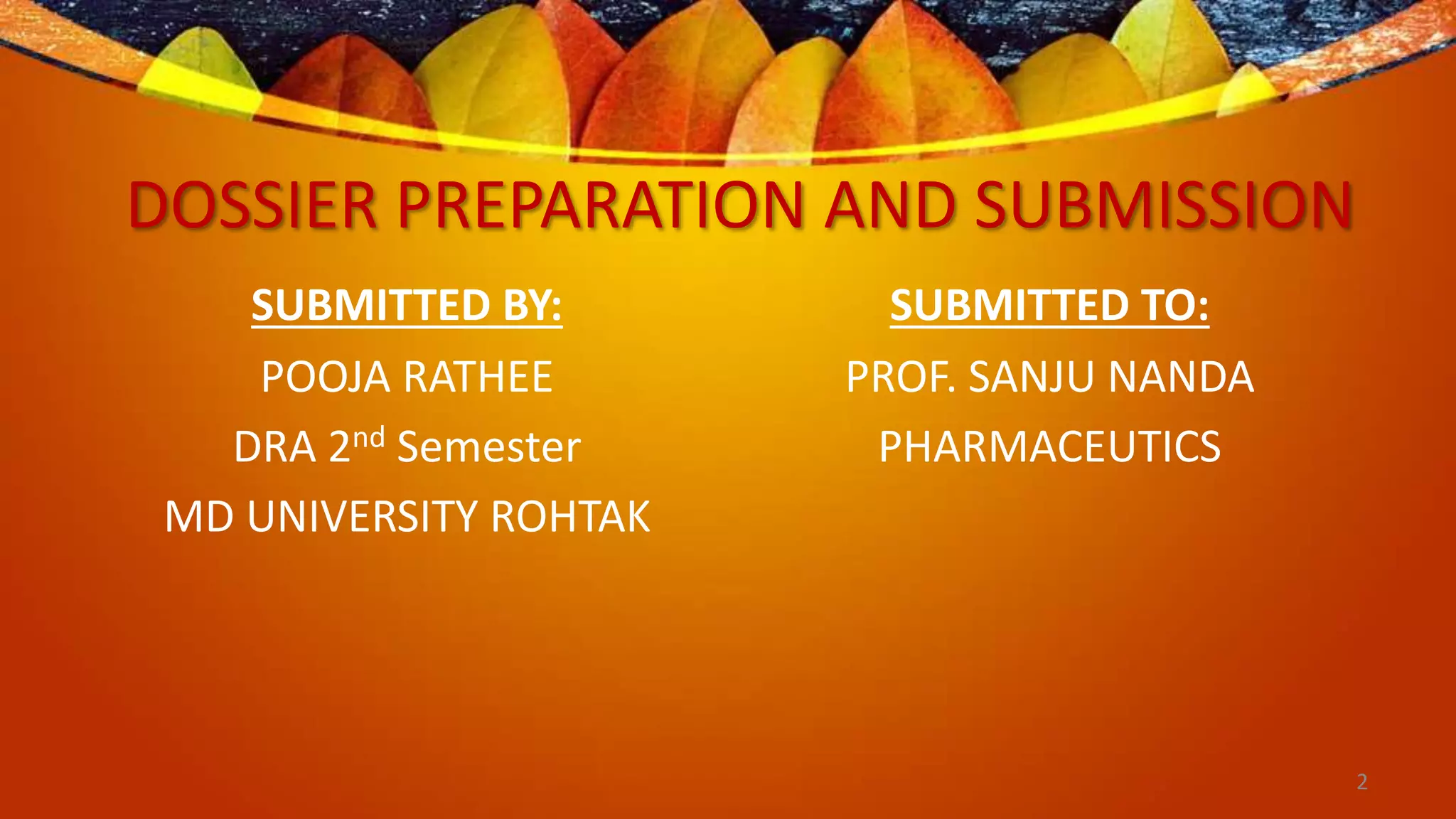 Dossier preparation and submission | PPTX