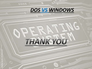 DOS VS WINDOWS.pptx