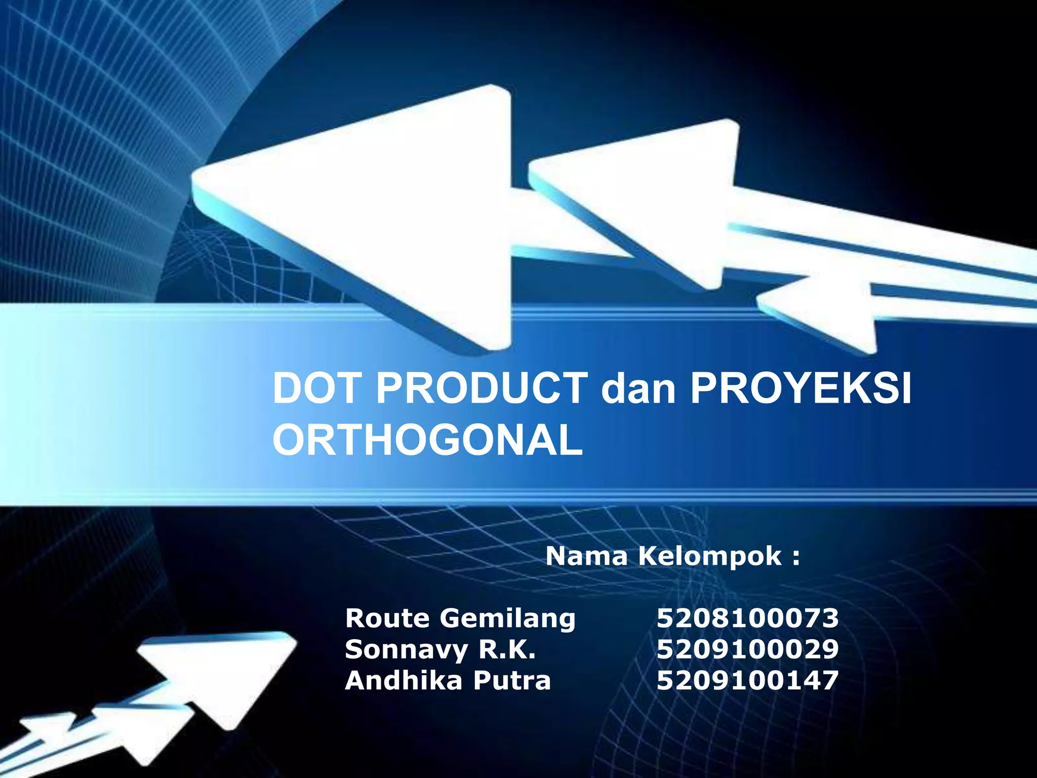 dot-product-proyeksi-orthogonal.ppt