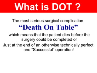 DEATH on Operation Table (DOT) by Dr. Sharda Jain | PPT