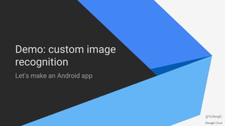 On-device machine learning: TensorFlow on Android | PPT