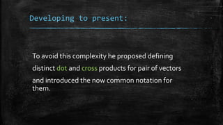 Dot & cross product of vectors | PPTX