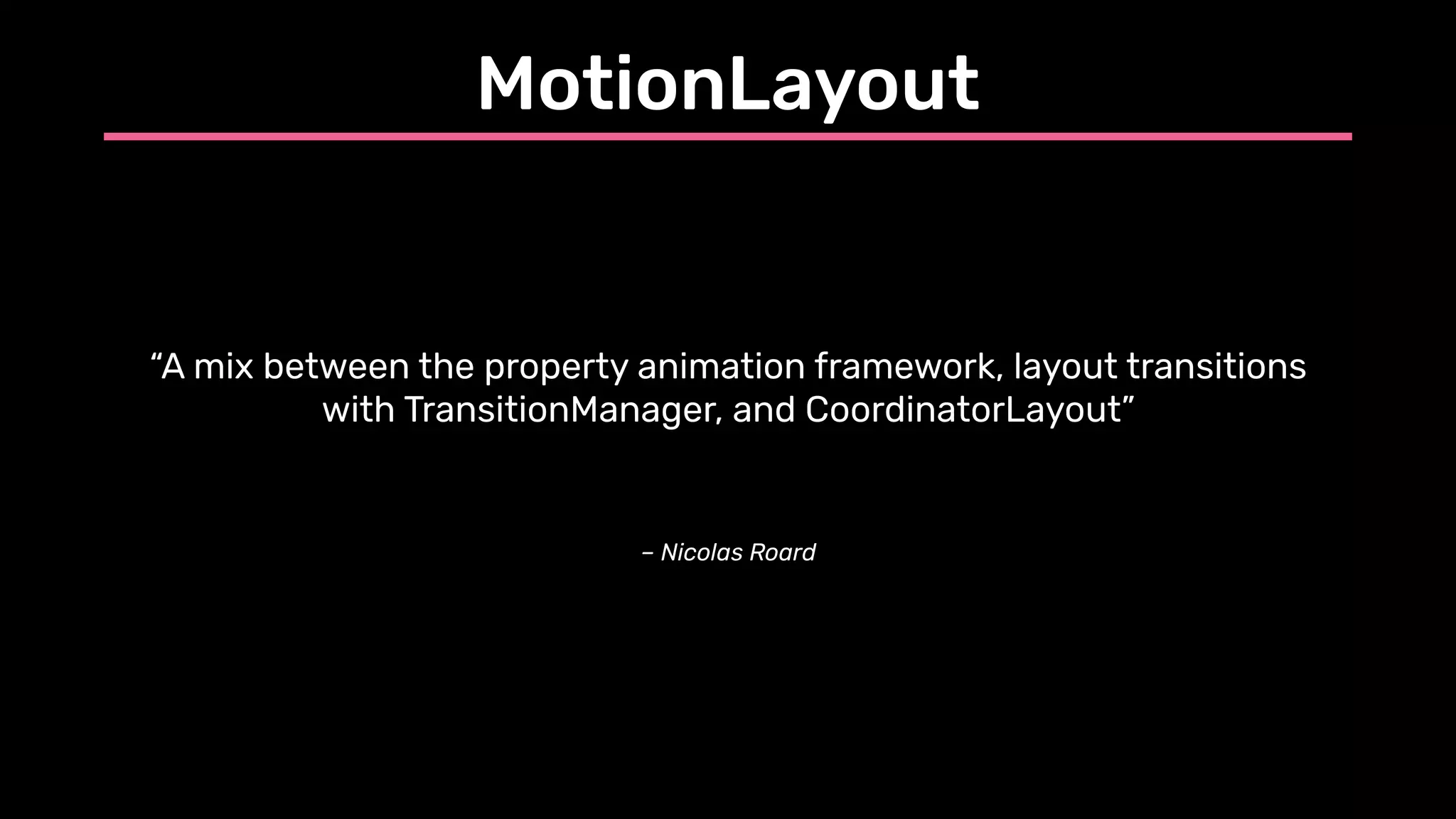 Do the Loco-MotionLayout: Building animations with MotionLayout | PPT