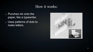 Dot matrix printers | PPTX