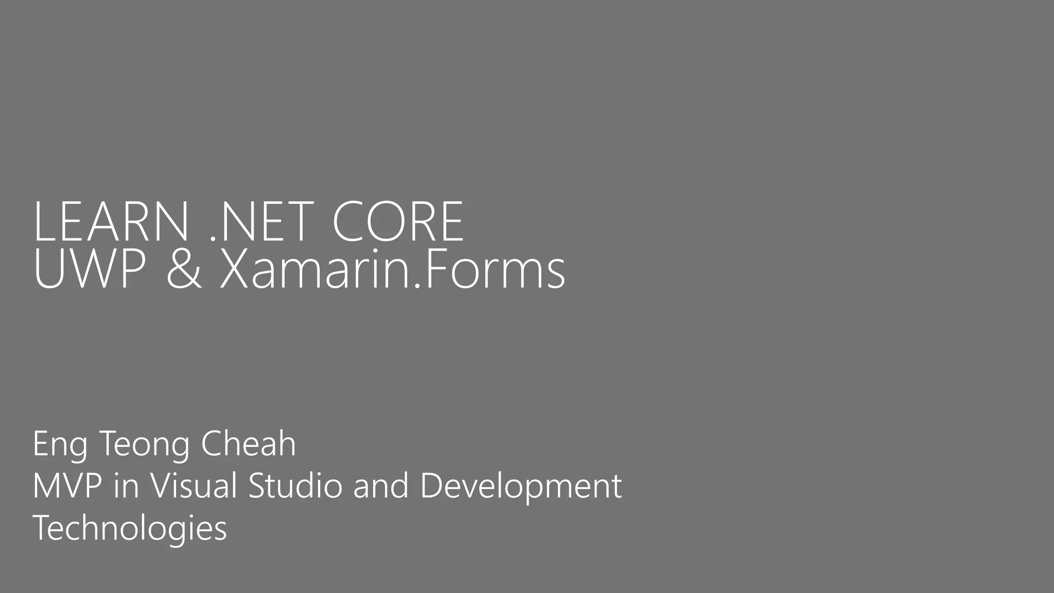 Learn Net Core Uwp And Xamarinforms Ppt 1016