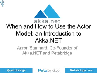 DotNext 2020 - When and How to Use the Actor Model and Akka.NET