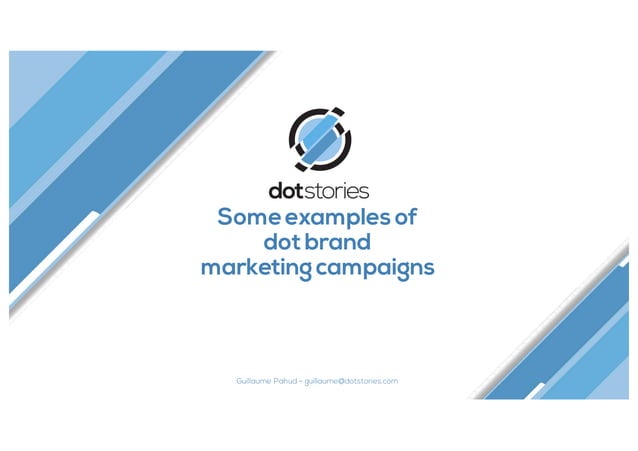 Dot stories dot brand campaigns examples | PPT