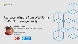 Real case: migrate from Web Forms to ASP.NET Core gradually | PPTX | Technology & Computing