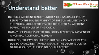 Double accident benefit insurance | PPT