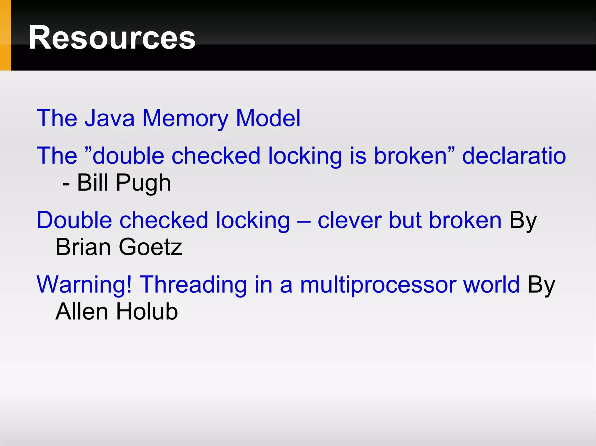 Double checkedlockingjavasingletons | PPT