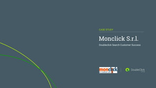 Monclick - Doubleclick search Customer success testimonial | PPT