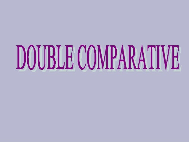Double comparative grammar