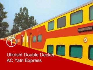 Double decker express trains of indian railways | PPT