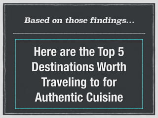 Top 5 Destinations for Authentic Cuisine | PPT