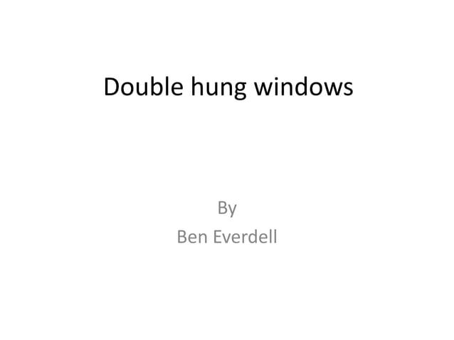 Double Hung Windows | PPT
