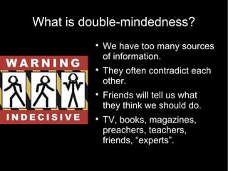 Double mindedness | PPT