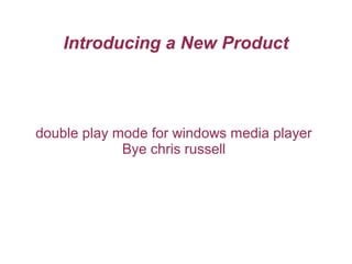 Double play mode for windows media player | ODP