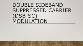 Double sideband suppressed carrier (dsb sc) modulation | PPTX